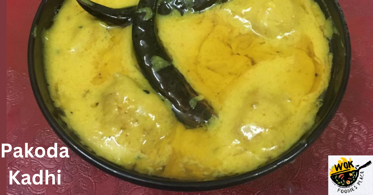 Pakoda Kadhi Recipe - दिल्ली स्टाइल पकोड़ा कढ़ी-2023 » Foodies Palace